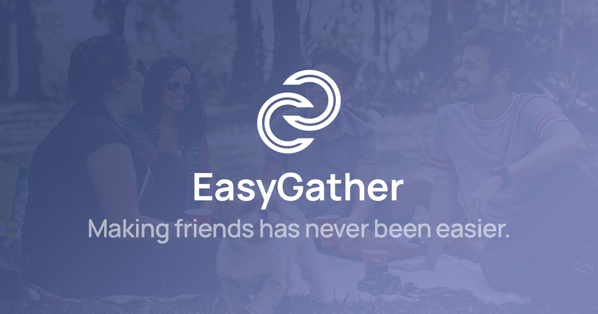 EasyGather: Make Friends & Find Local Activities